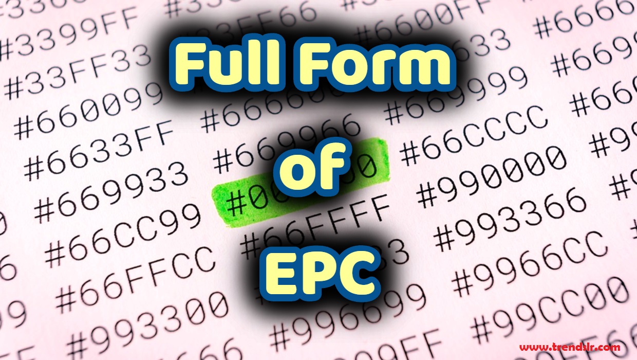 Full Form Of EPC Trendslr Full Form Of EPC Trendslr
