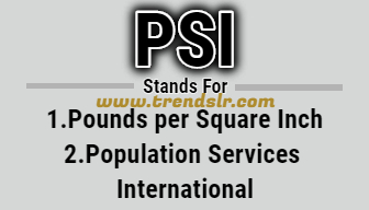 Full Form of PSI | Trendslr