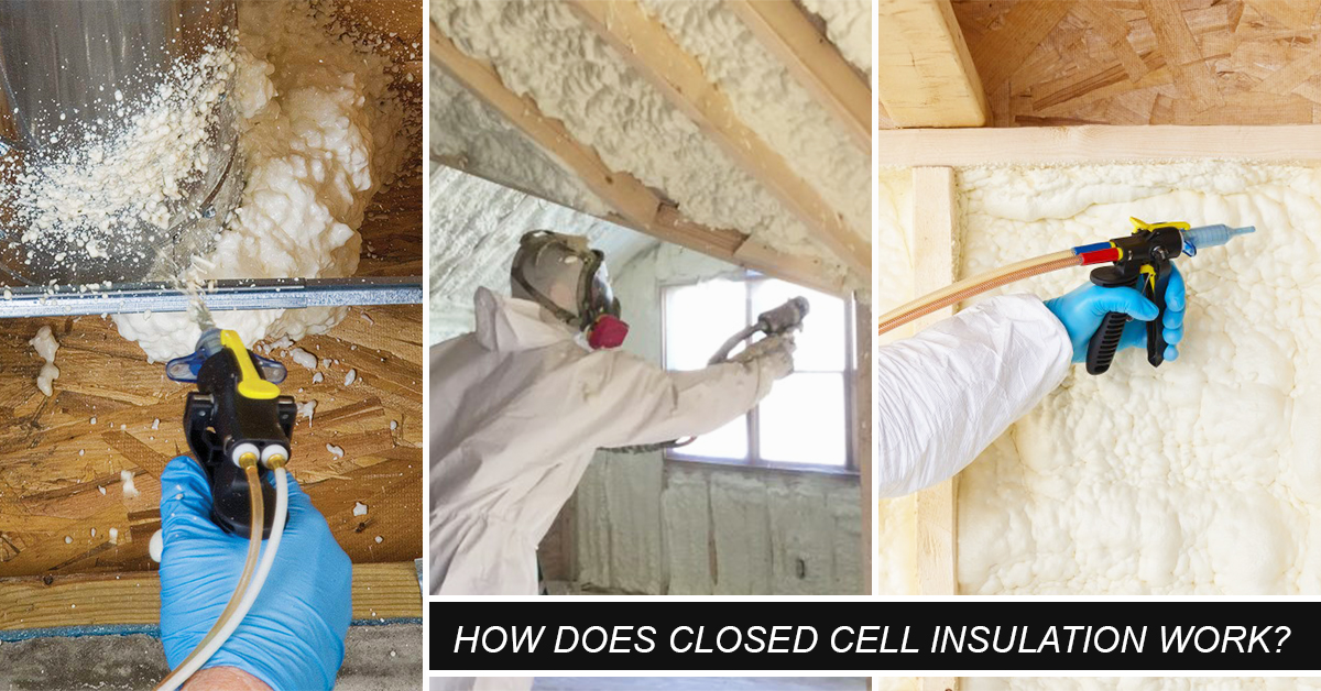 How Does Closed Cell Insulation Work? | Trendslr
