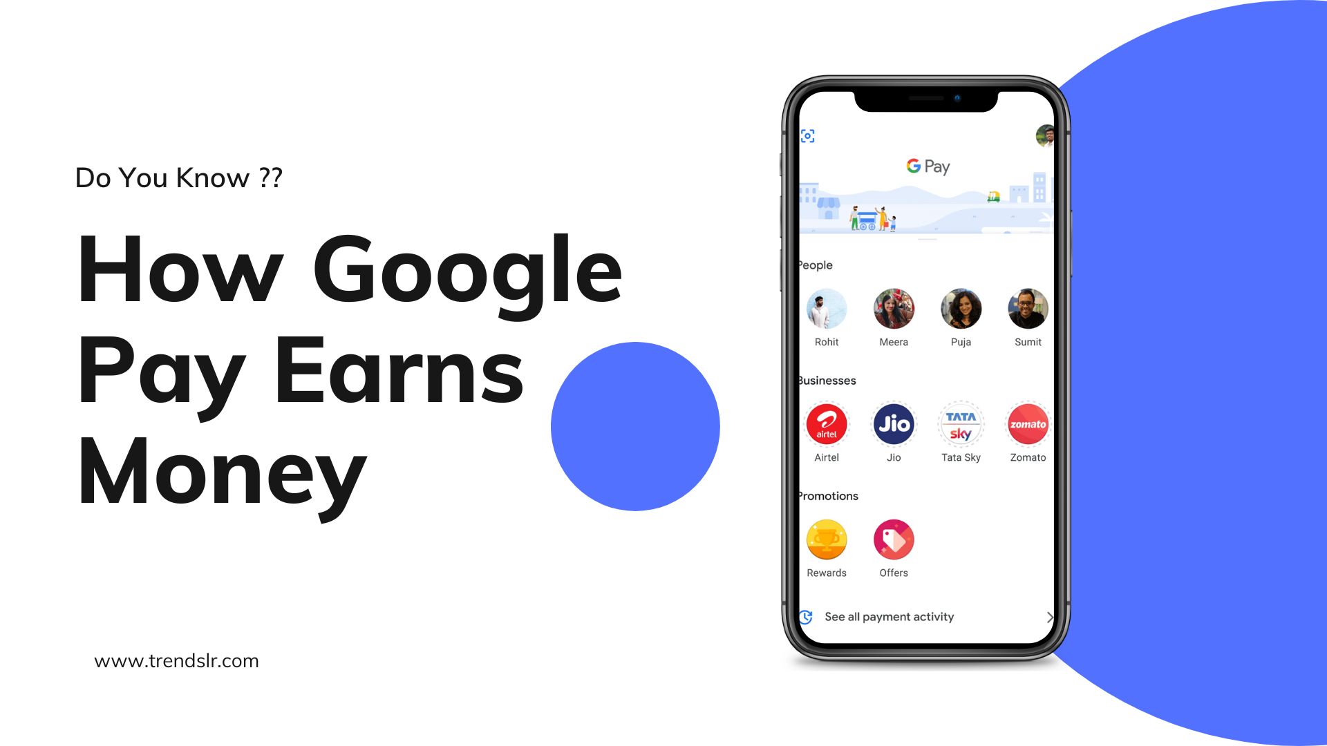 Do You Know How Google Pay Earns Money From People? | Trendslr